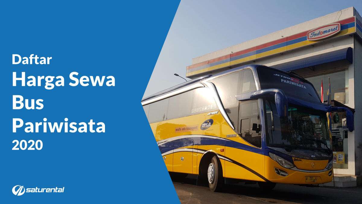 Daftar Harga Sewa Bus Pariwisata Cikarang 2019